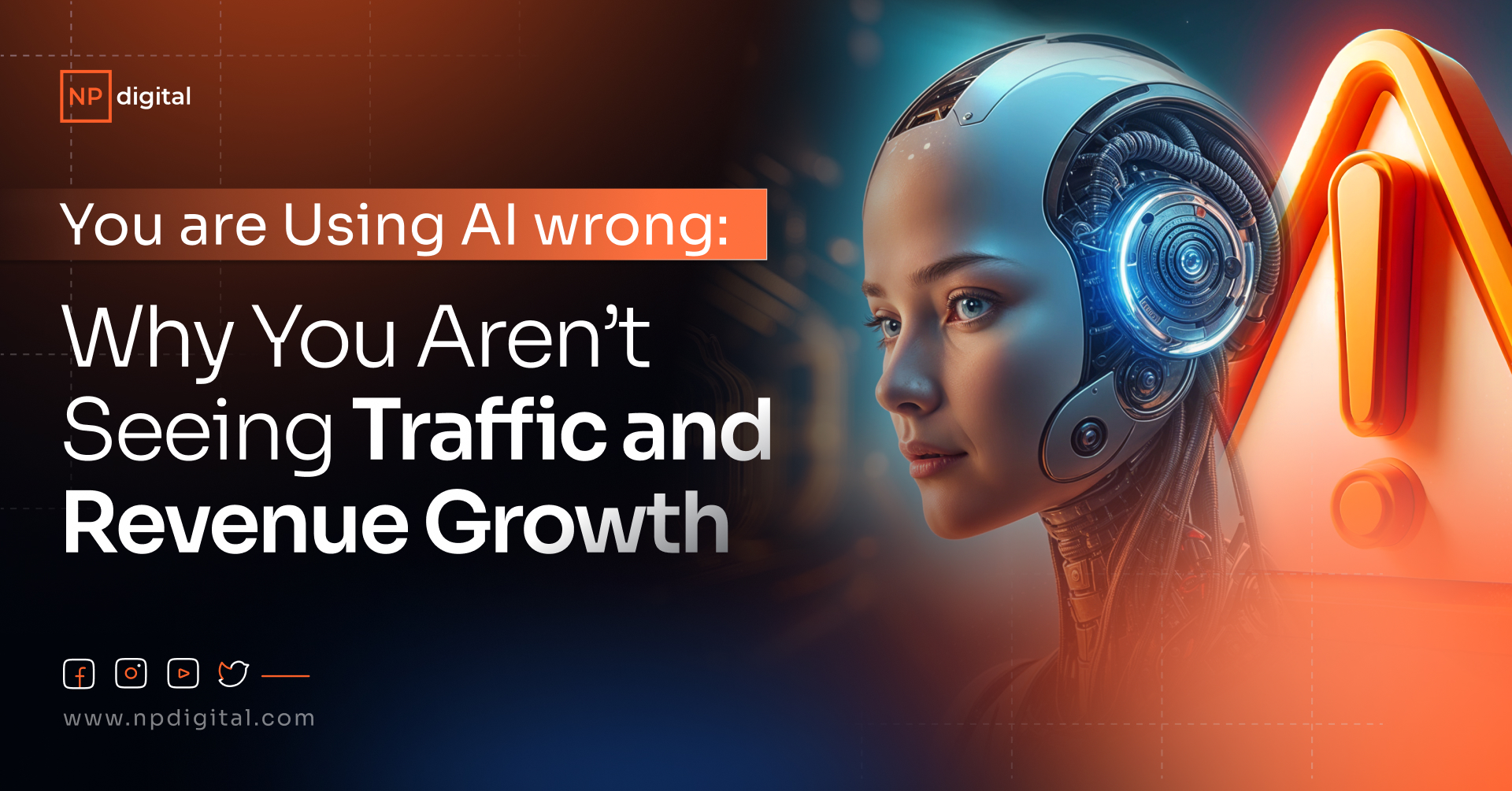 You're Using AI Wrong: Why You Aren't Seeing Traffic and Revenue Growth ...